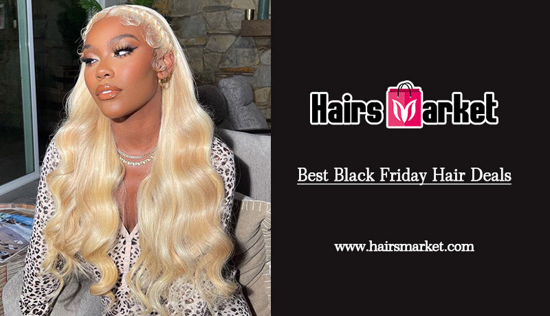 Best Black Friday Hair Deals – Hairsmarket