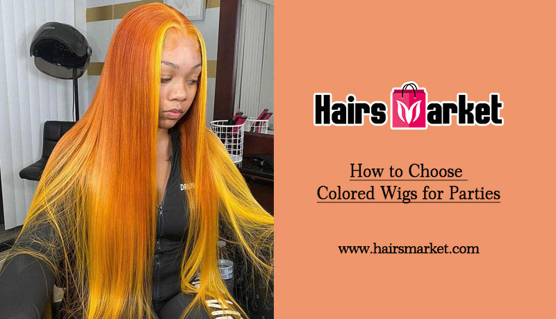 How to Choose Colored Wigs for Parties – Hairsmarket
