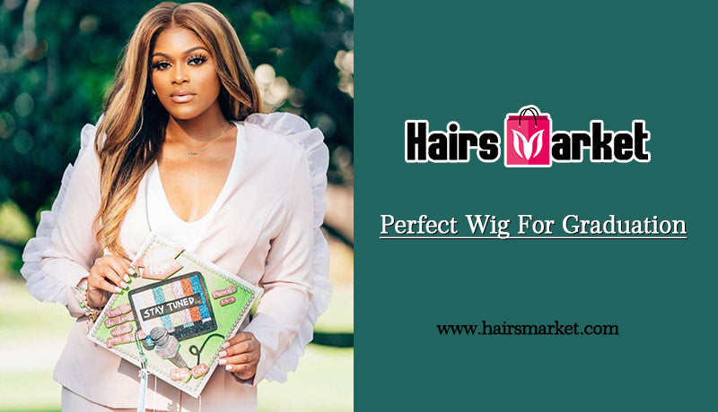 Perfect Wig For Graduation – Hairsmarket