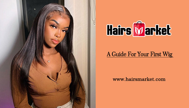 A Guide For Your First Wig – Hairsmarket